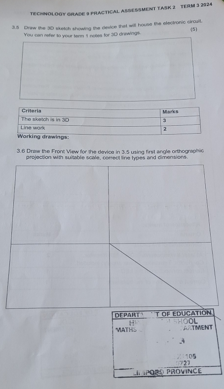 Solved: TECHNOLOGY GRADE 9 PRACTICAL ASSESSMENT TASK 2 TERM 3 2024 3.5 Draw the 3D sketch ...