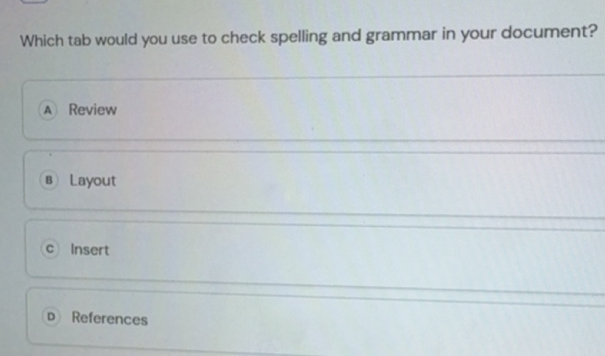 Solved: Which tab would you use to check spelling and grammar in your ...