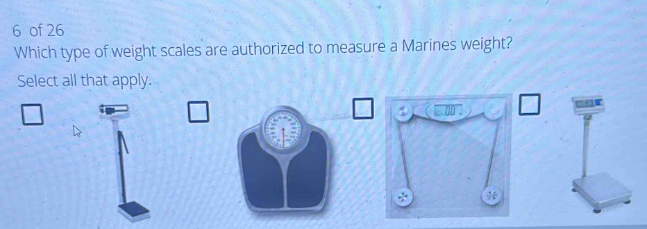 of 26 Which type of weight scales are authorized to measure a Marines ...