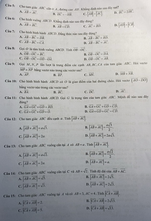 Giải quyết:Chơ tam giác ABC cân ở A, đường cao AH . Khẳng định nào sau ...