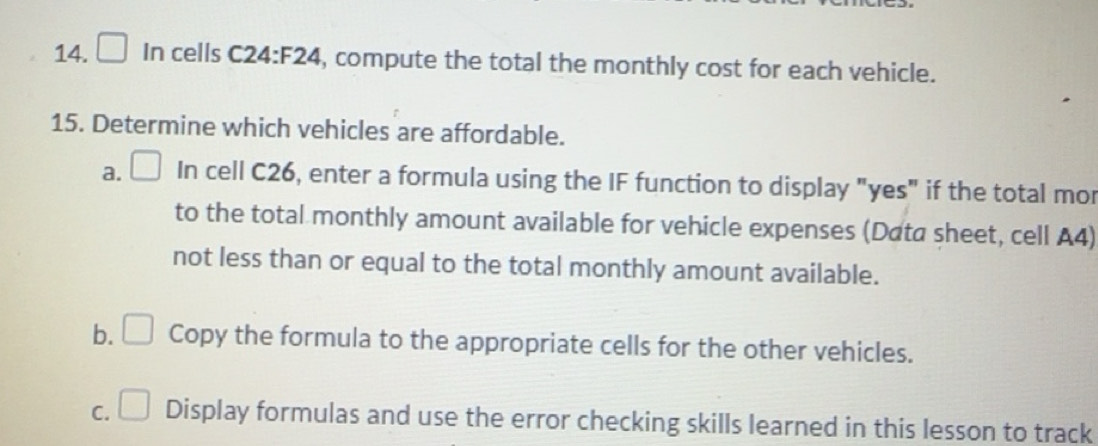 Solved: In cells C 24:F24 , compute the total the monthly cost for each ...