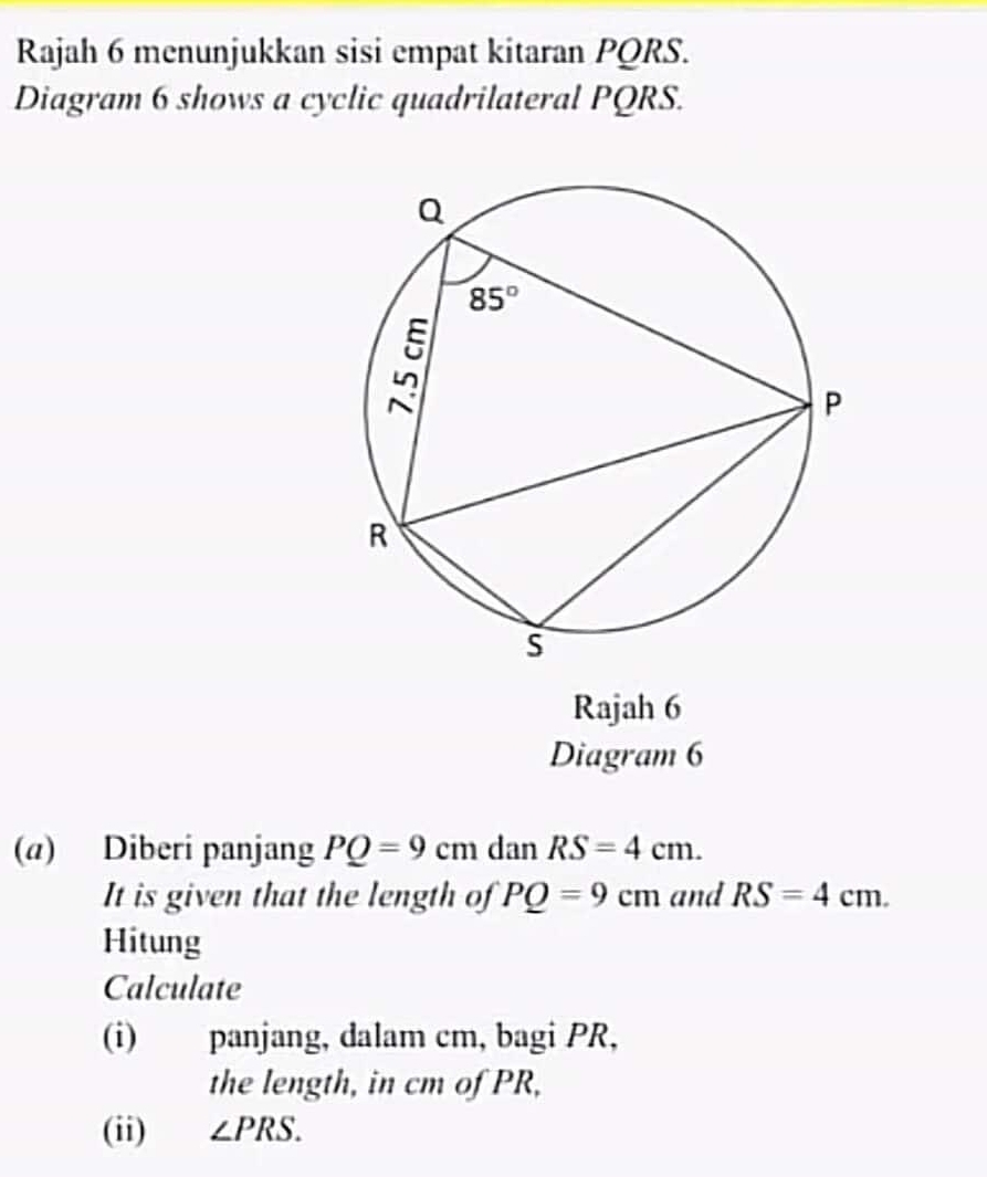 Solved: Rajah 6 menunjukkan sisi empat kitaran PQRS. Diagram 6 shows a ...