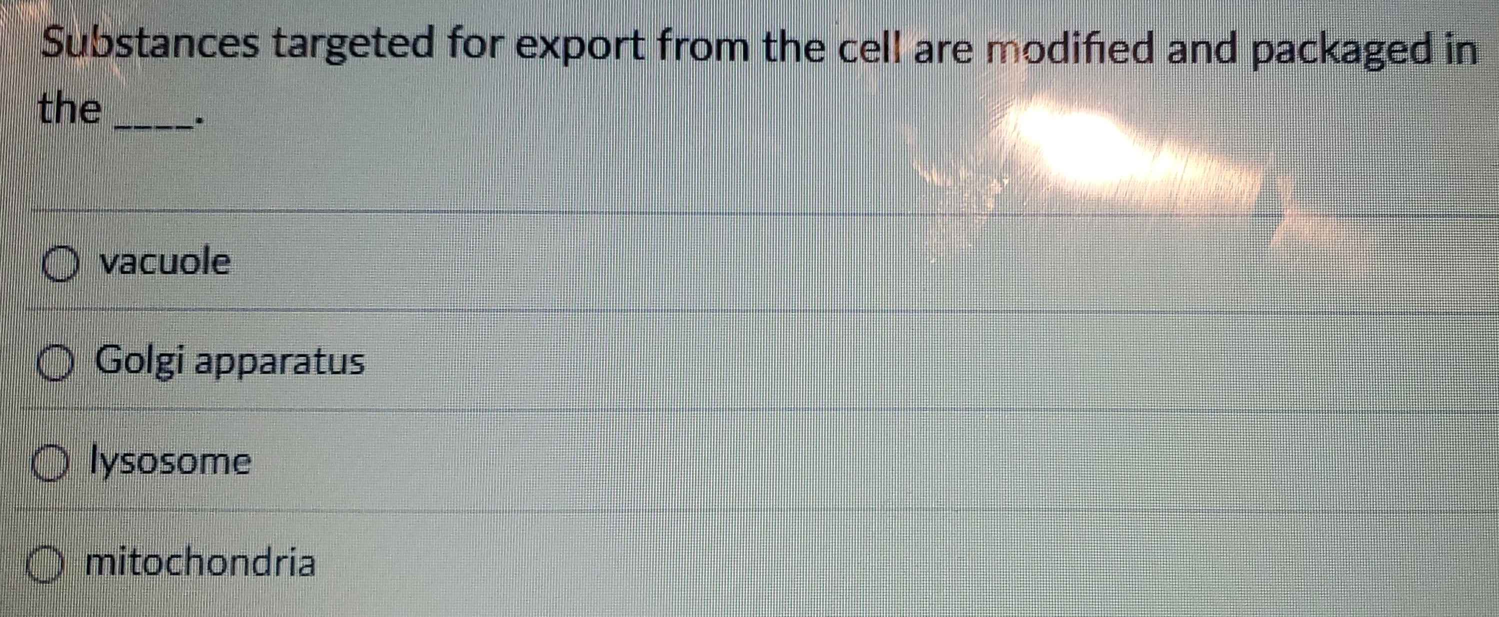 Solved: Substances targeted for export from the cell are modified and ...