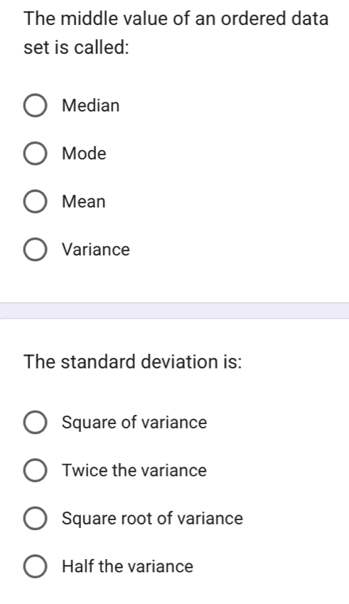 Solved: The middle value of an ordered data set is called: Median Mode ...