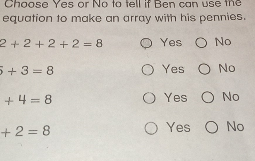 Solved: Choose Yes or No to tell if Ben can use the equation to make an array with his pennies ...