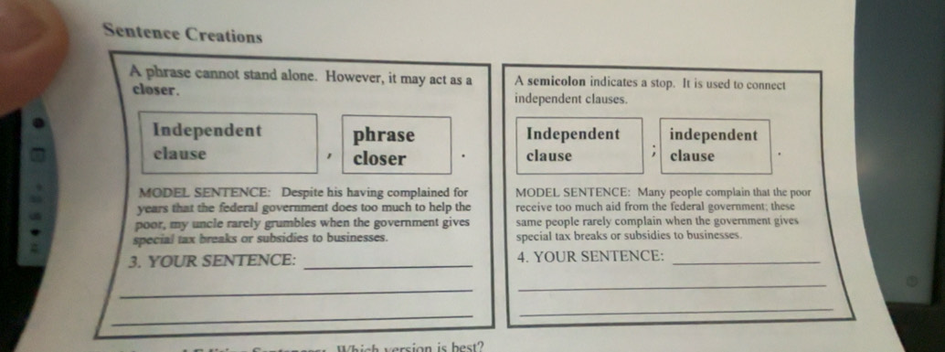 Gelöst:Sentence Creations A phrase cannot stand alone. However, it may ...