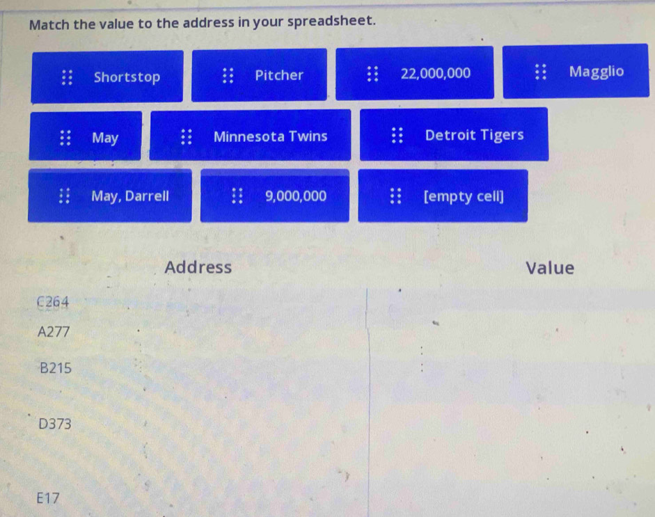 Solved: Match the value to the address in your spreadsheet. Shortstop ...