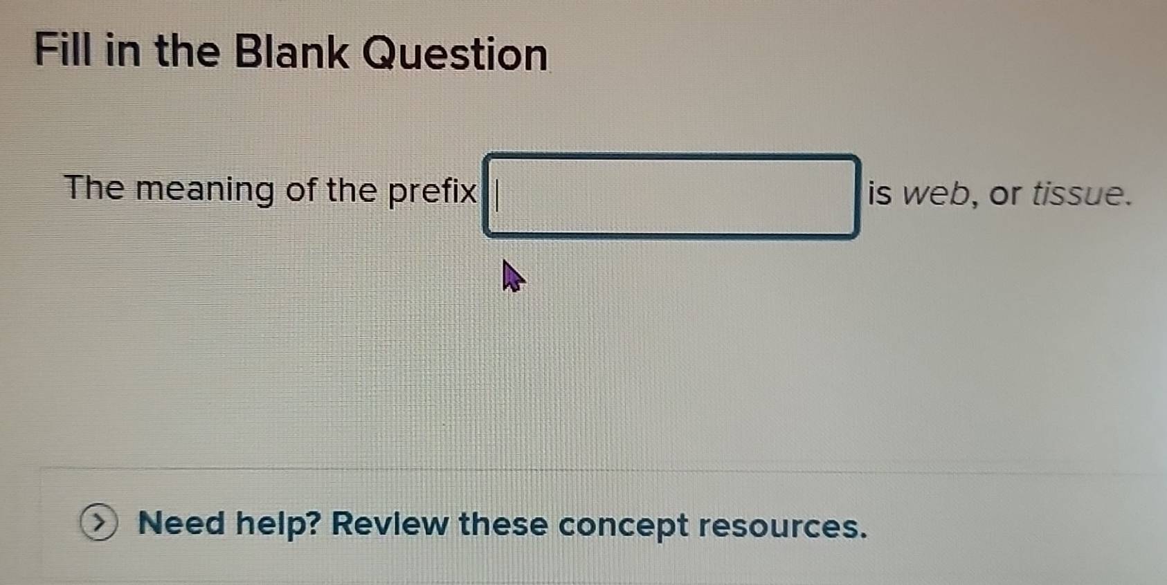 Solved: Fill in the Blank Question The meaning of the prefix is web, or ...