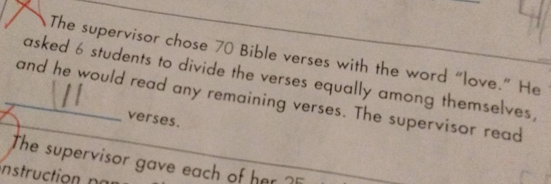 Solved: The supervisor chose 70 Bible verses with the word “love.” He ...
