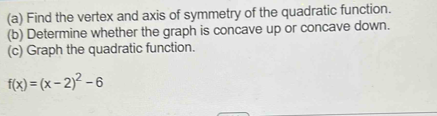 Solved: Find the vertex and axis of symmetry of the quadratic function ...