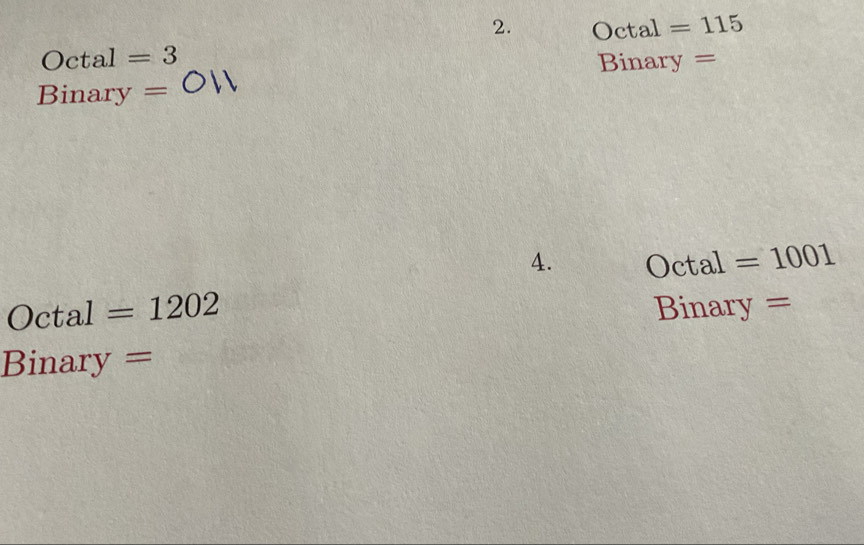 Solved: Octal=115 Octal Binary = Binary = 4. Oct tal _ 1/2 =1001 Octal ...