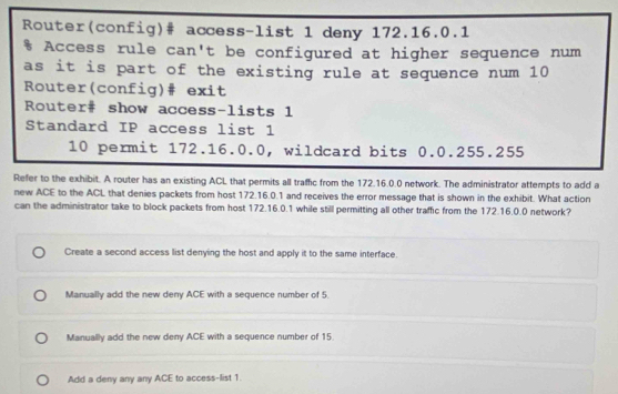 Solved: Router(config)# access-list 1 deny 172.16.0.1 * Access rule can't be configured at ...