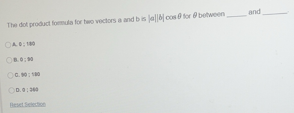 Solved: The dot product formula for two vectors a and b is |a||b|cos θ ...