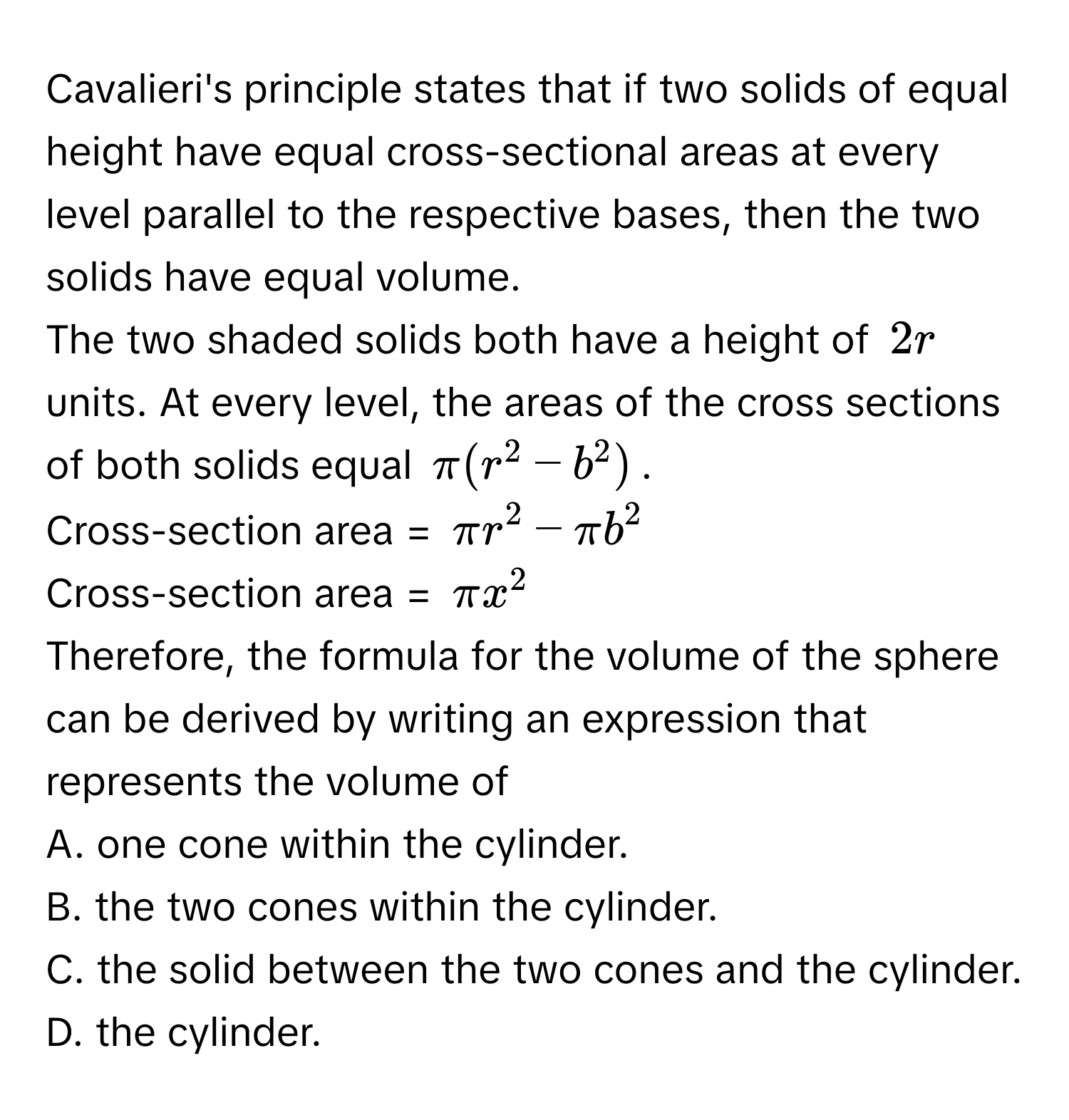 Solved: Cavalieri's principle states that if two solids of equal height ...