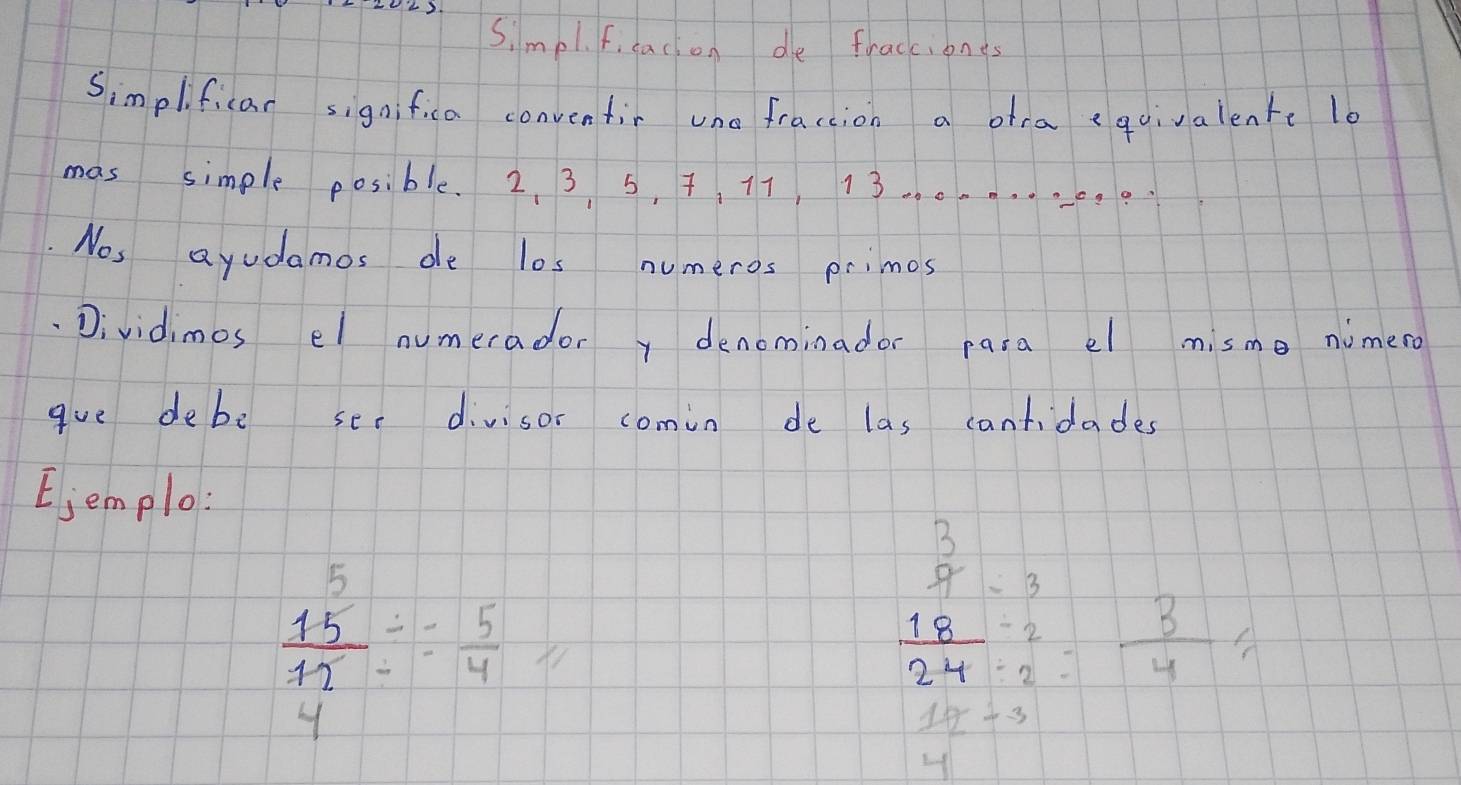 Resuelto:Simpl. Ficacion de fracciongs Simplificar significa conventir ...