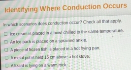 Solved: Identifying Where Conduction Occurs In which scenarios does ...
