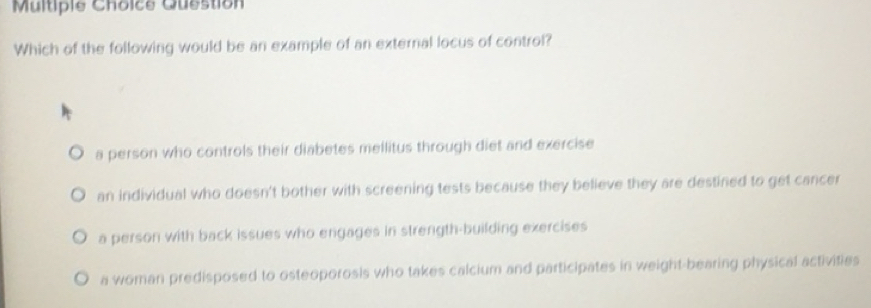 Solved: Question Which of the following would be an example of an ...
