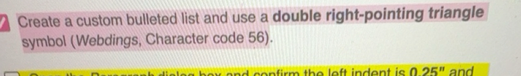 Solved: Create a custom bulleted list and use a double right-pointing ...