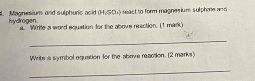 Solved: Magnesium and sulphuric acid (H₂SO₄) react to form magnesium ...