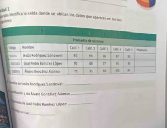 Resuelto:dad 2 ba identifica la celda donde se ubican los datos que ...