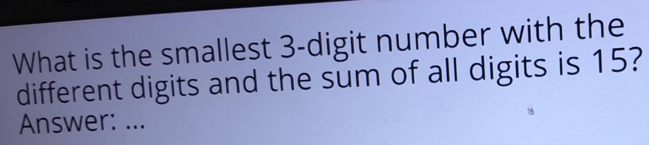 Giải quyết:What is the smallest 3 -digit number with the different ...