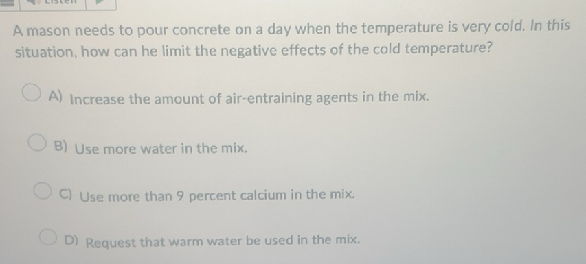 Solved: A mason needs to pour concrete on a day when the temperature is ...