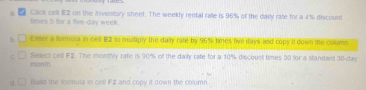Solved: a ₹ Click cell E2 on the Inventory sheet. The weekly rental ...