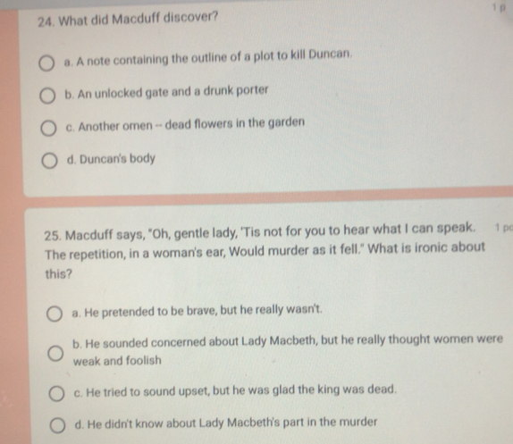 Solved: What did Macduff discover? a. A note containing the outline of ...