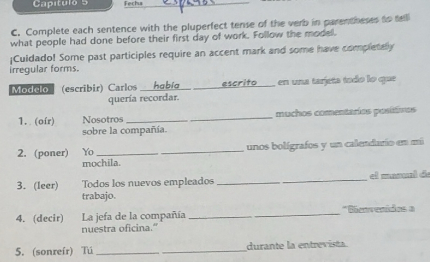 Gelöst:Capítulo 5 Fecha_ C. Complete each sentence with the pluperfect ...