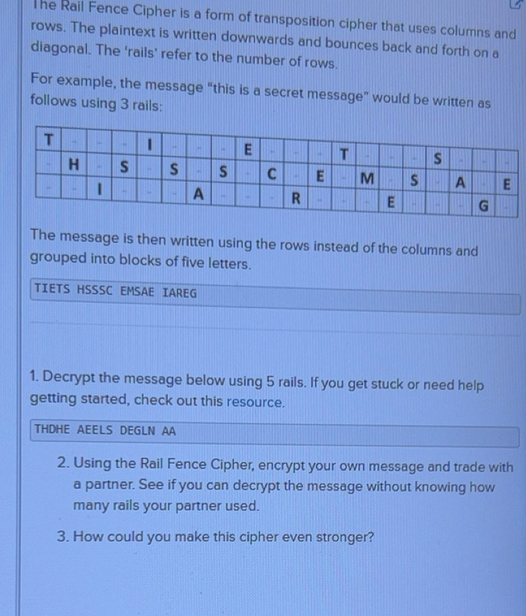 Solved: The Rail Fence Cipher is a form of transposition cipher that uses columns and rows. The ...