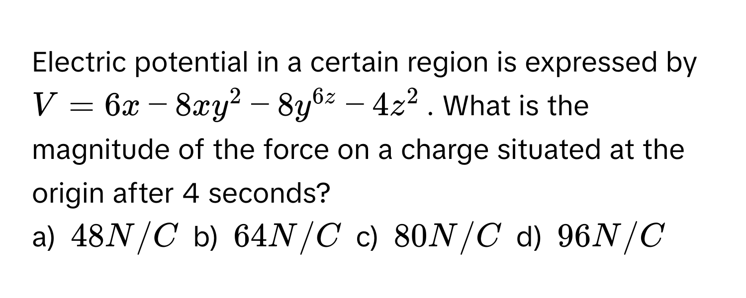Solved: Electric potential in a certain region is expressed by $V = 6x ...