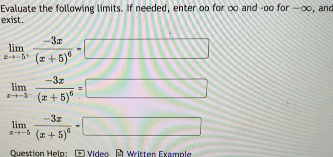 Solved: Evaluate the following limits. If needed, enter oo for ∞ and ...