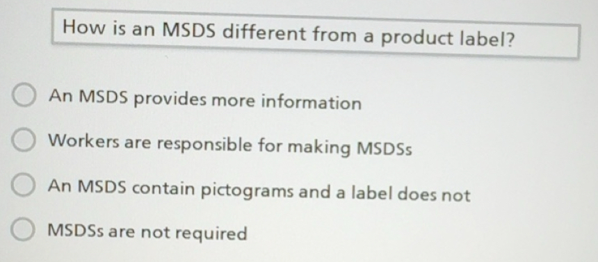 Solved: How is an MSDS different from a product label? An MSDS provides ...