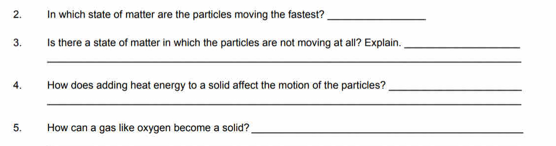 Solved: In which state of matter are the particles moving the fastest ...