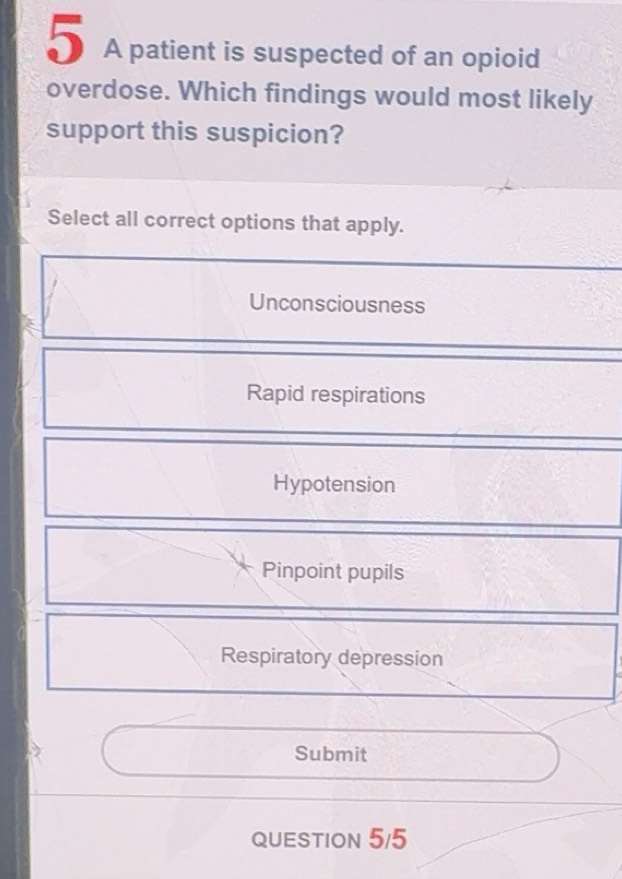 Solved: A patient is suspected of an opioid overdose. Which findings ...