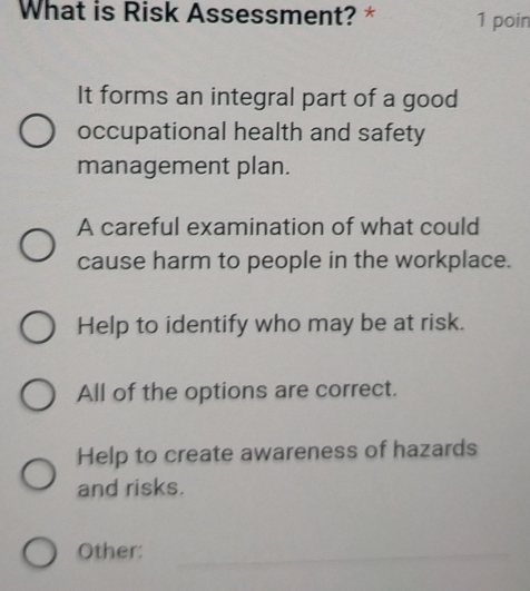 Solved: What is Risk Assessment? * 1 poin It forms an integral part of ...