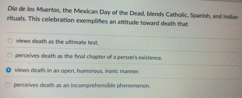 Solved: Día de los Muertos, the Mexican Day of the Dead, blends ...