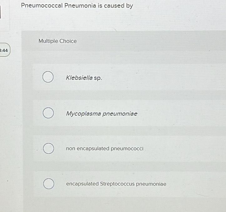 Solved: Pneumococcal Pneumonia is caused by Multiple Choice 3:44 ...