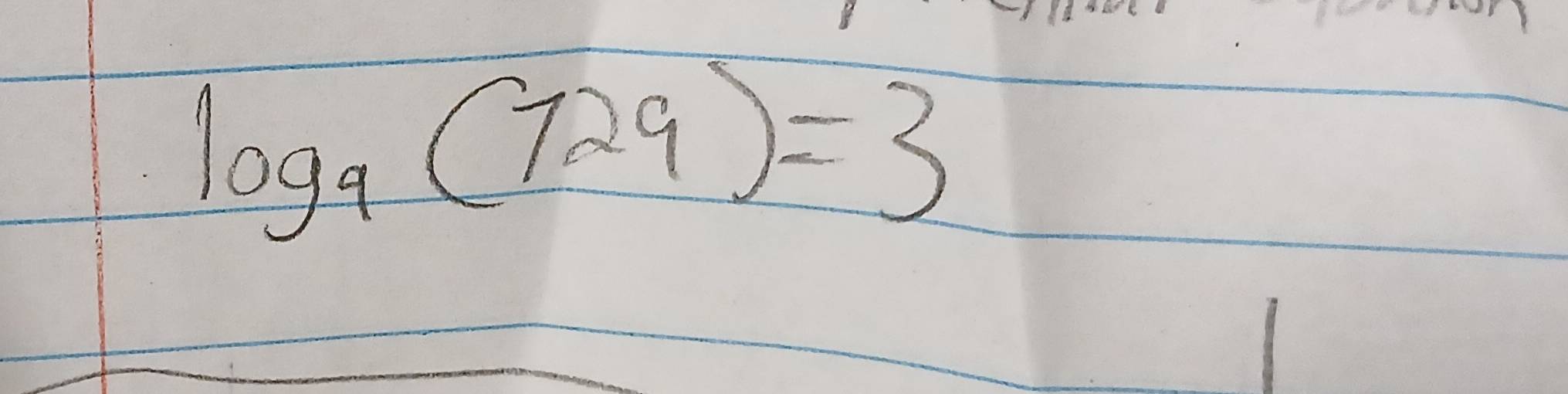 Solved: log _9(729)=3 [Math]