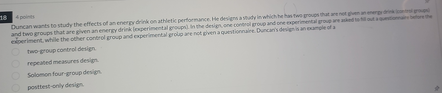 Solved: 18 4 points Duncan wants to study the effects of an energy ...