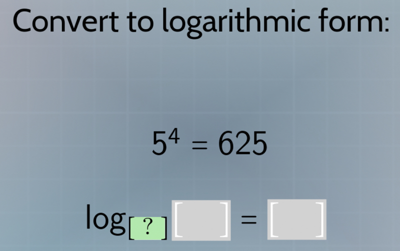Solved: Convert to logarithmic form: 5^4=625 log [?]= [Math]