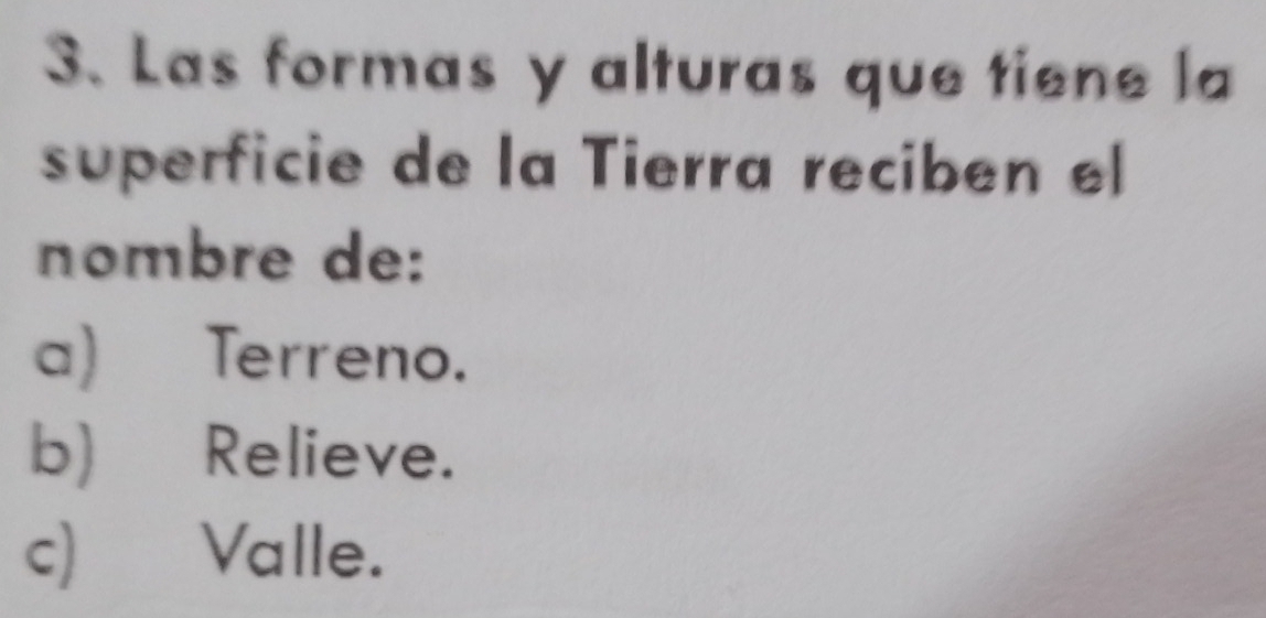 Resuelto:Las formas y alturas que tiene la superficie de la Tierra ...