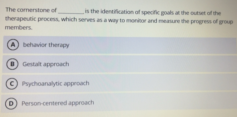Solved: The cornerstone of _is the identification of specific goals at ...