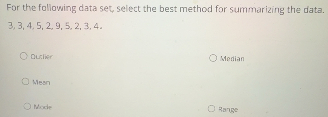 Solved: For the following data set, select the best method for ...