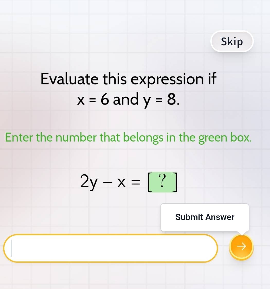 Solved: Skip Evaluate this expression if x=6 and y=8. Enter the number ...