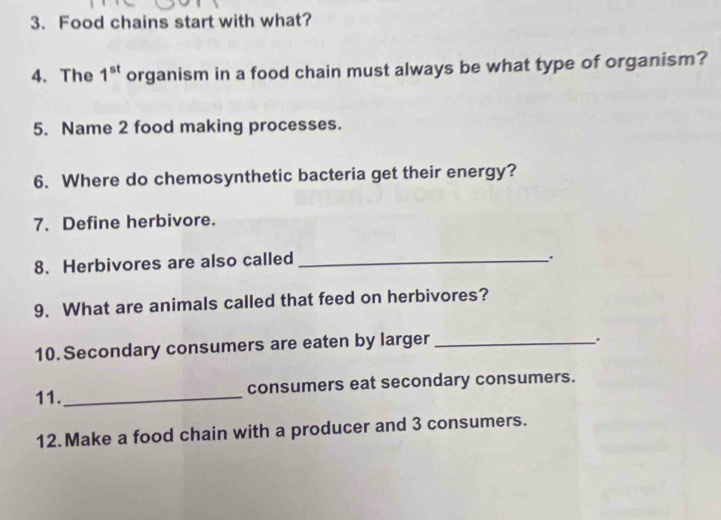 Solved: Food chains start with what? 4. The 1^(st) organism in a food ...