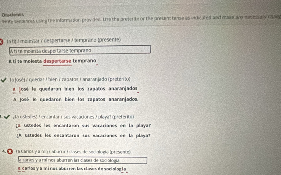 Solved: Oraciones Wite sentences using the information provided. Use ...
