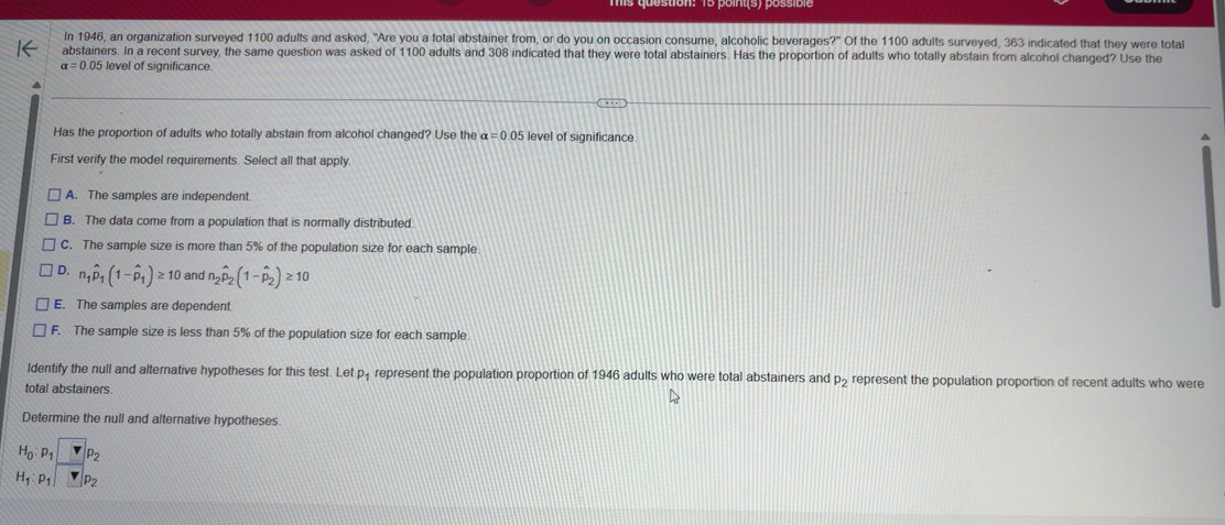 Solved: In 1946, an organization surveyed 1100 adults and asked, "Are ...