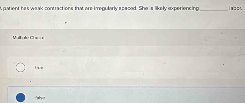 Solved: A patient has weak contractions that are irregularly spaced ...