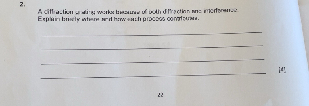 Solved: A diffraction grating works because of both diffraction and ...